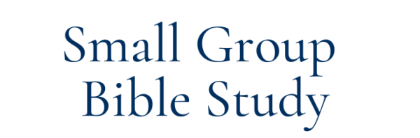 Small Group Bible Study - Christ Covenant Church
